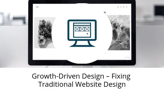 Growth-Driven Design: Fixing Traditional Website Design | WeSpeak Easy